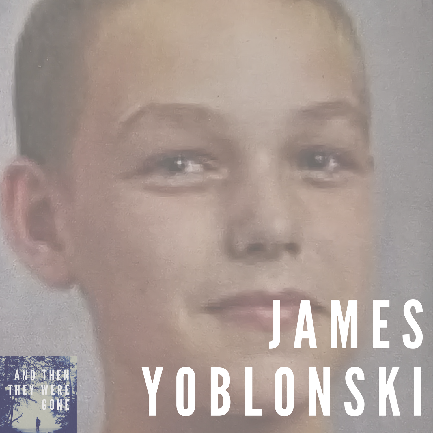 The Disappearance of James Yoblonski: A Father's Quest for Answers ...