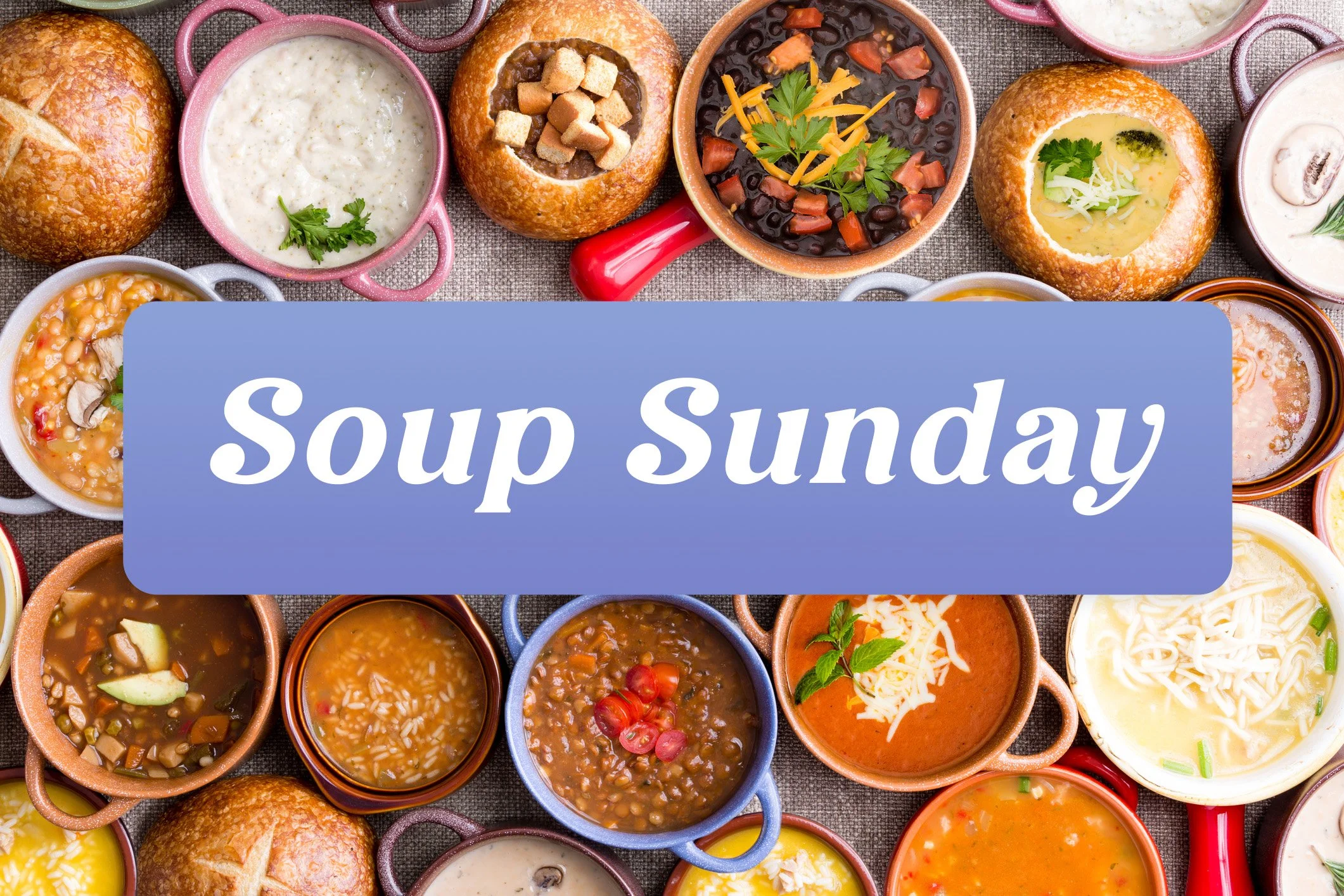 Soup Sunday — St. Mark's Community Church