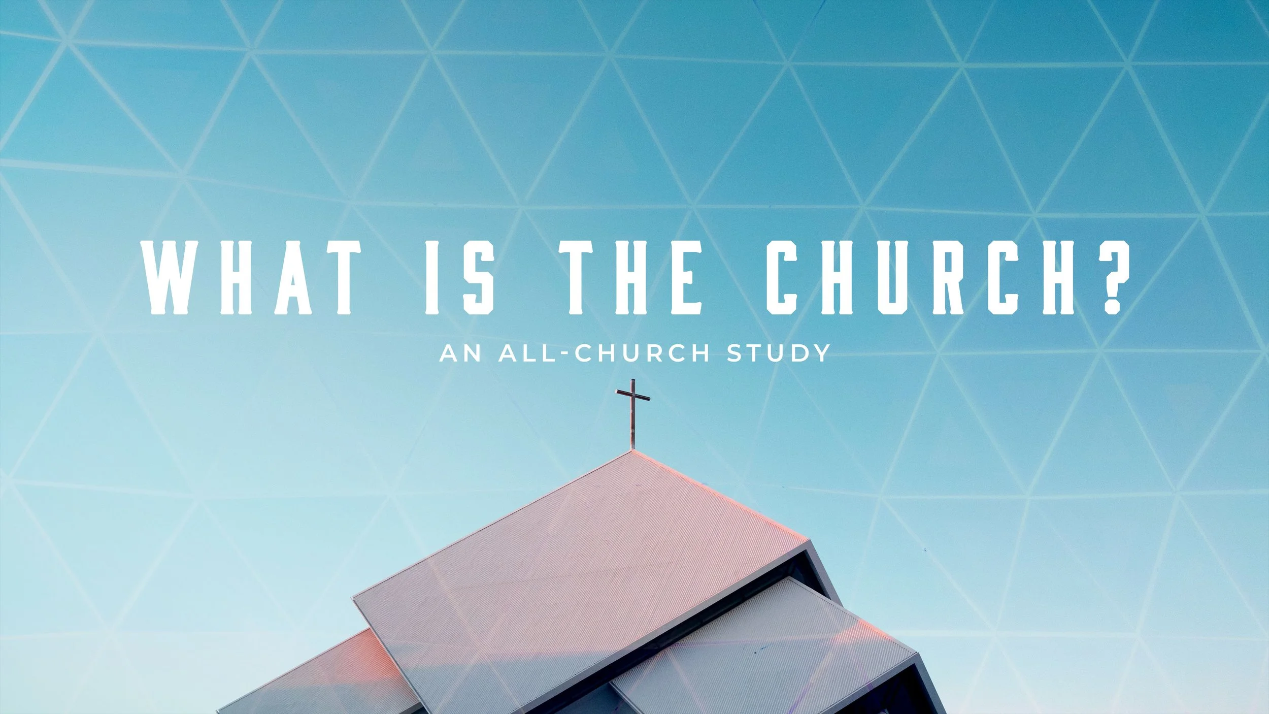 What Is The Church? (All-Church Study) — St. Mark's Community Church