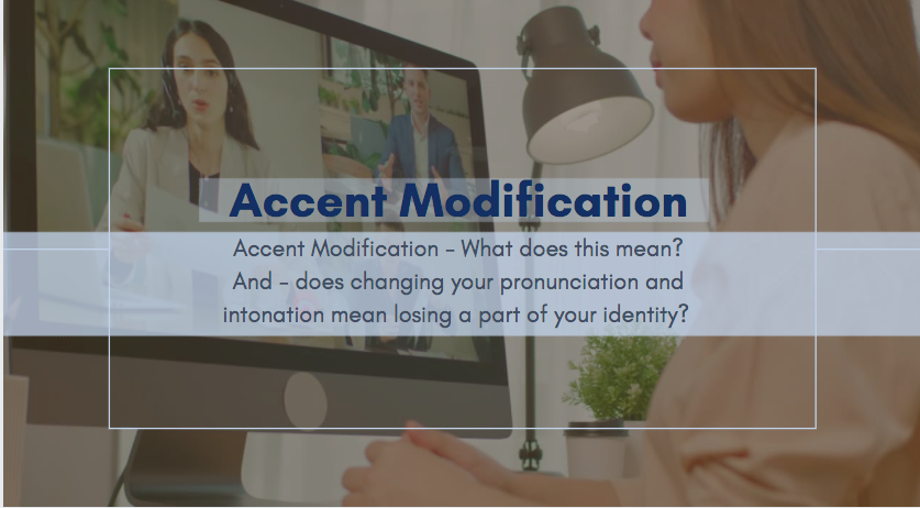 Accent Modification - What does this mean? And - does changing your ...