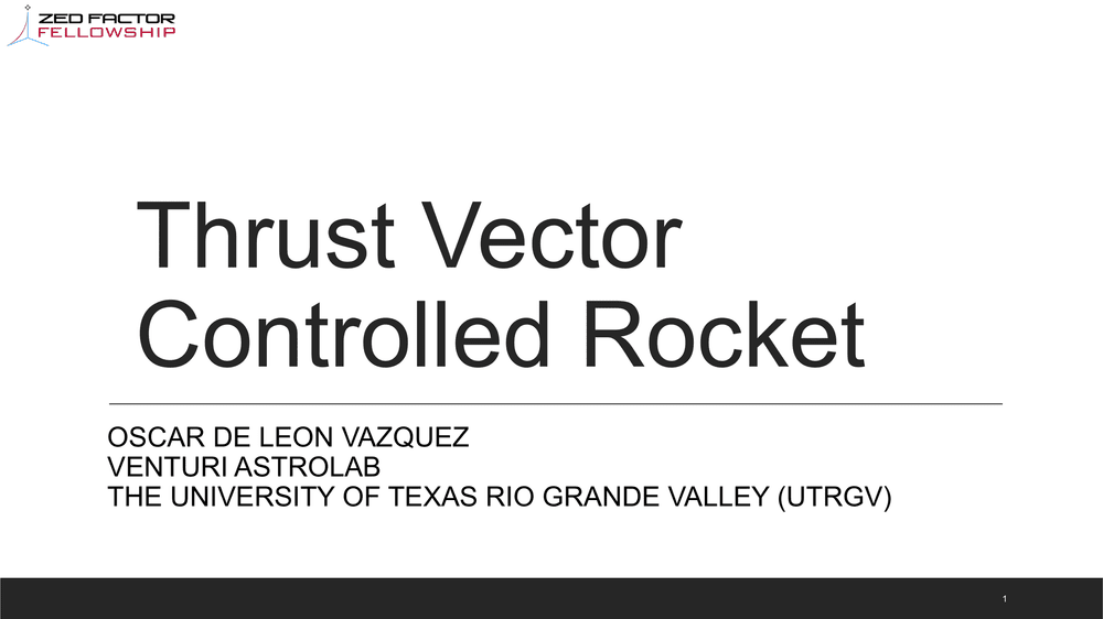 Thrust Vector Controlled Rocket by Oscar De Leon Vazquez — Zed Factor Fellowship