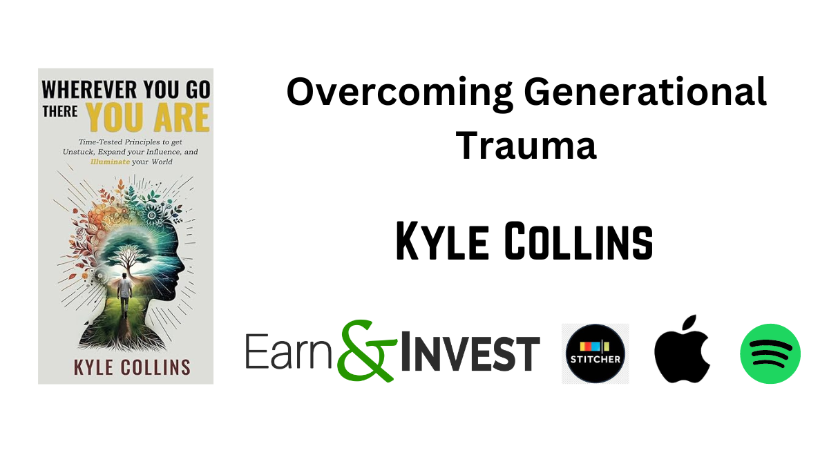 How to Overcome Generational Trauma — Earn & Invest