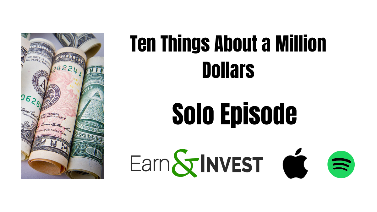 Ten Things About a Million Dollars — Earn & Invest