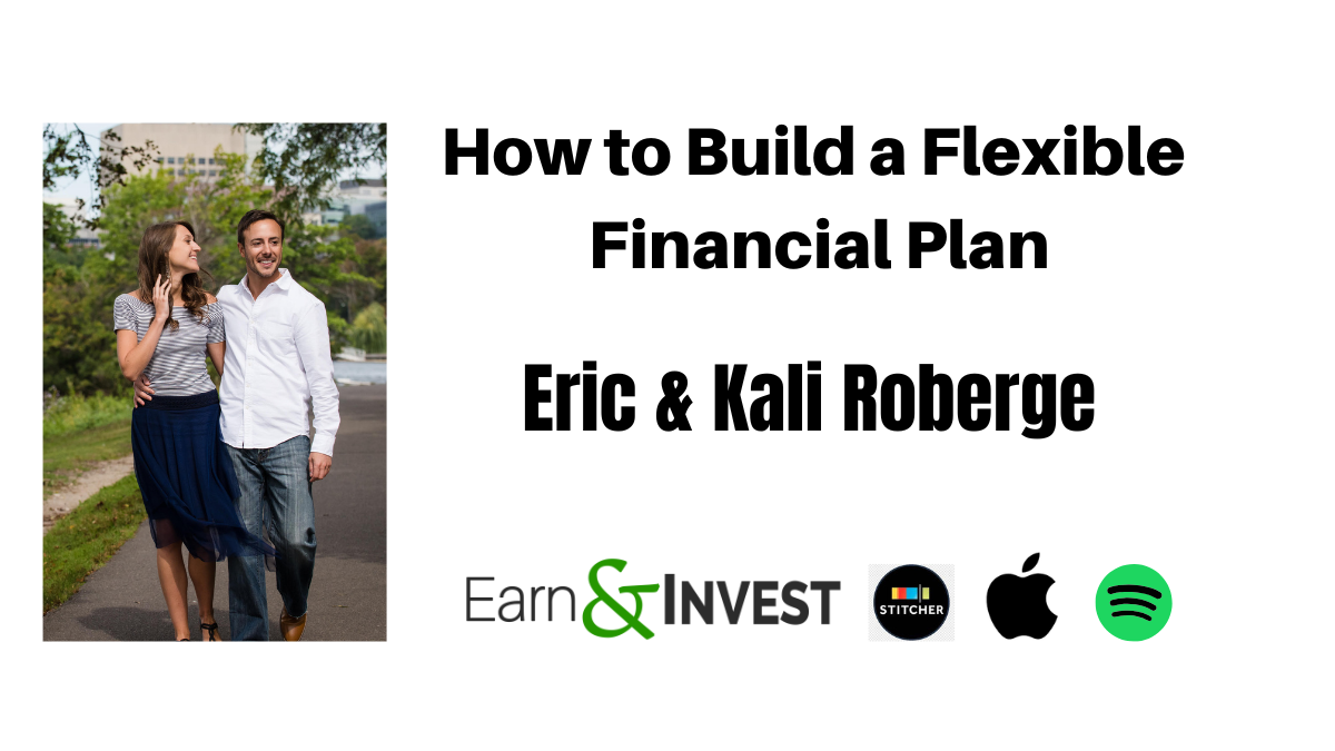 How to Build a Flexible Financial Plan (Rewind) — Earn & Invest