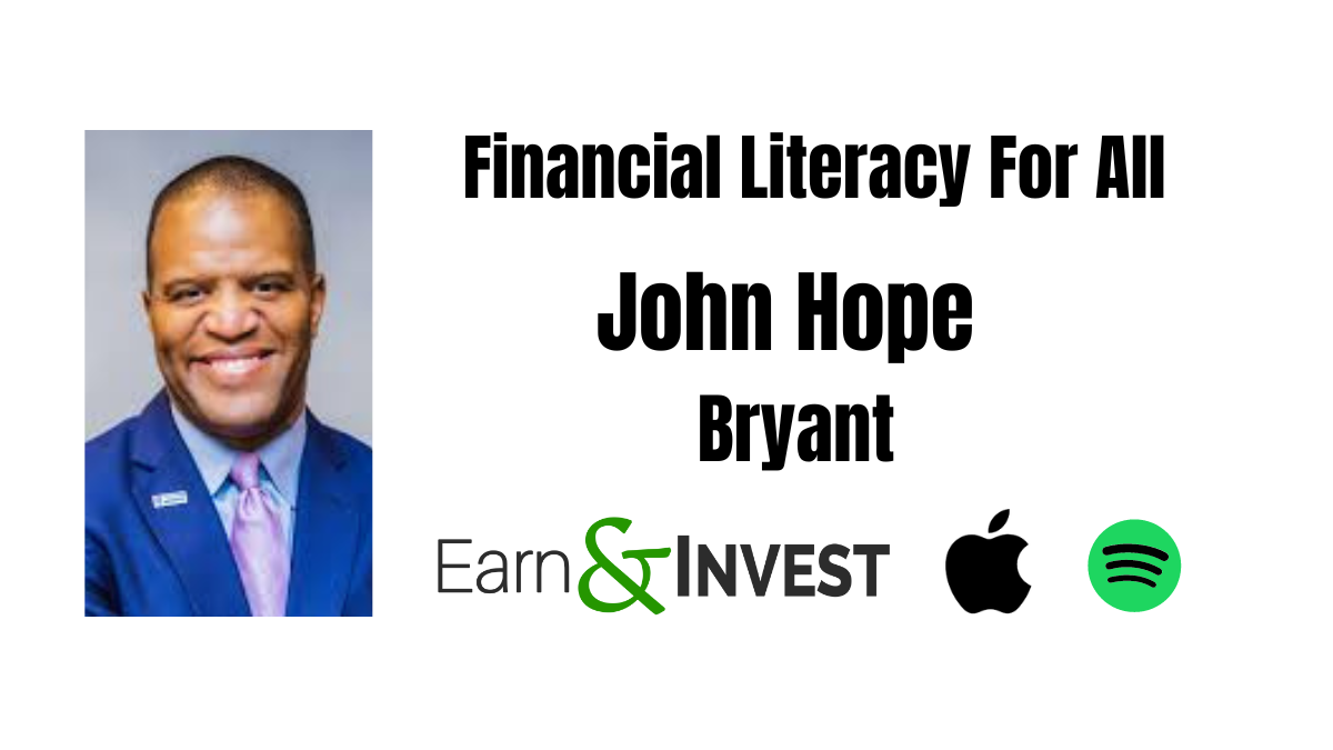 John Hope Bryant on Financial Literacy For All — Earn & Invest