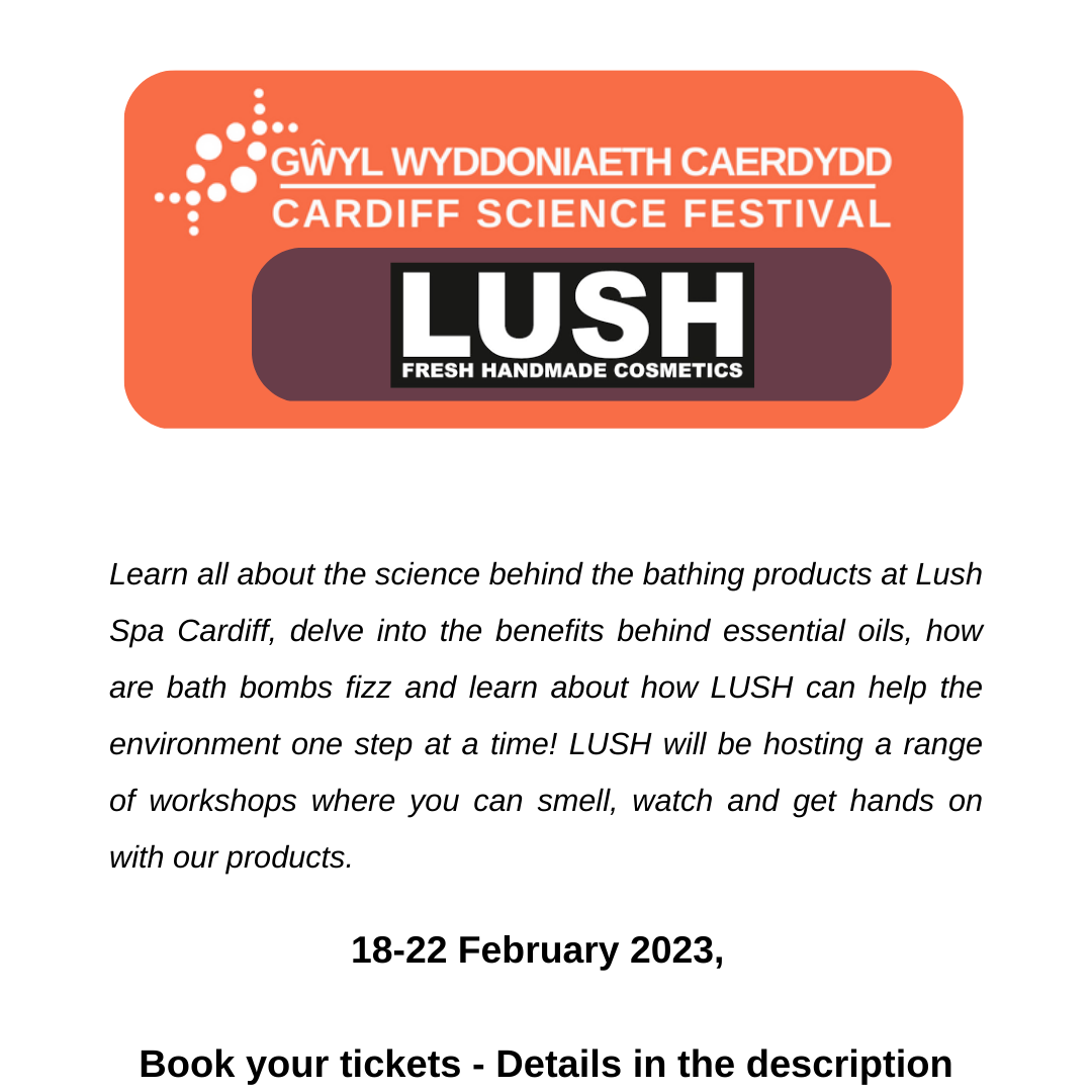 FREE EVENT - Lush Spa Cardiff — Cardiff Science Festival