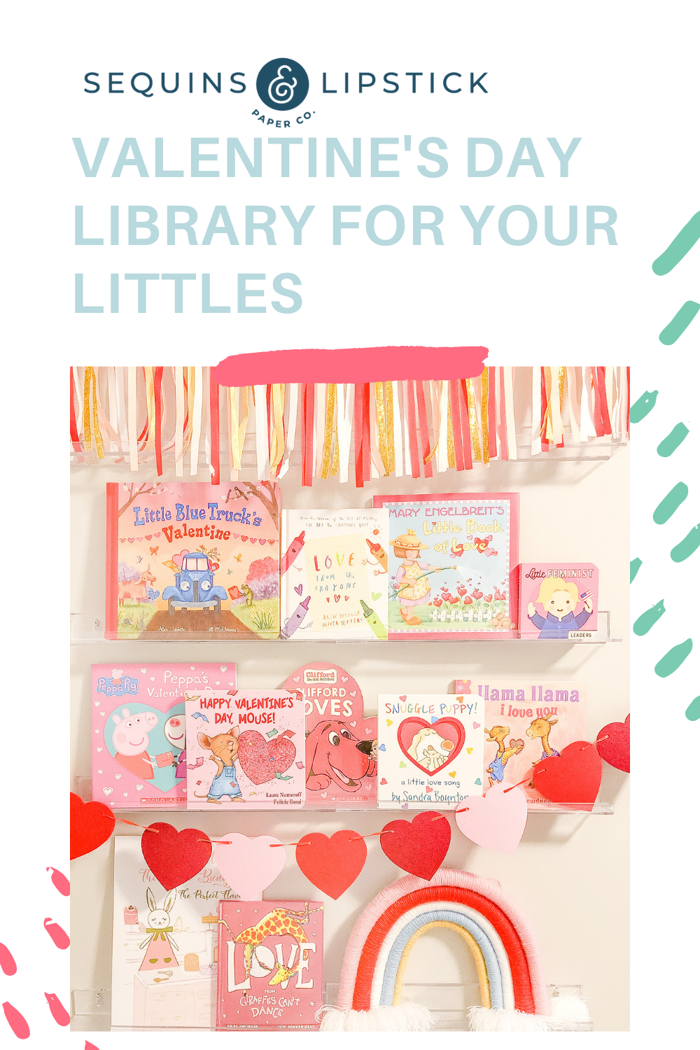 Valentine’s Day Library for Kids — Sequins & Lipstick