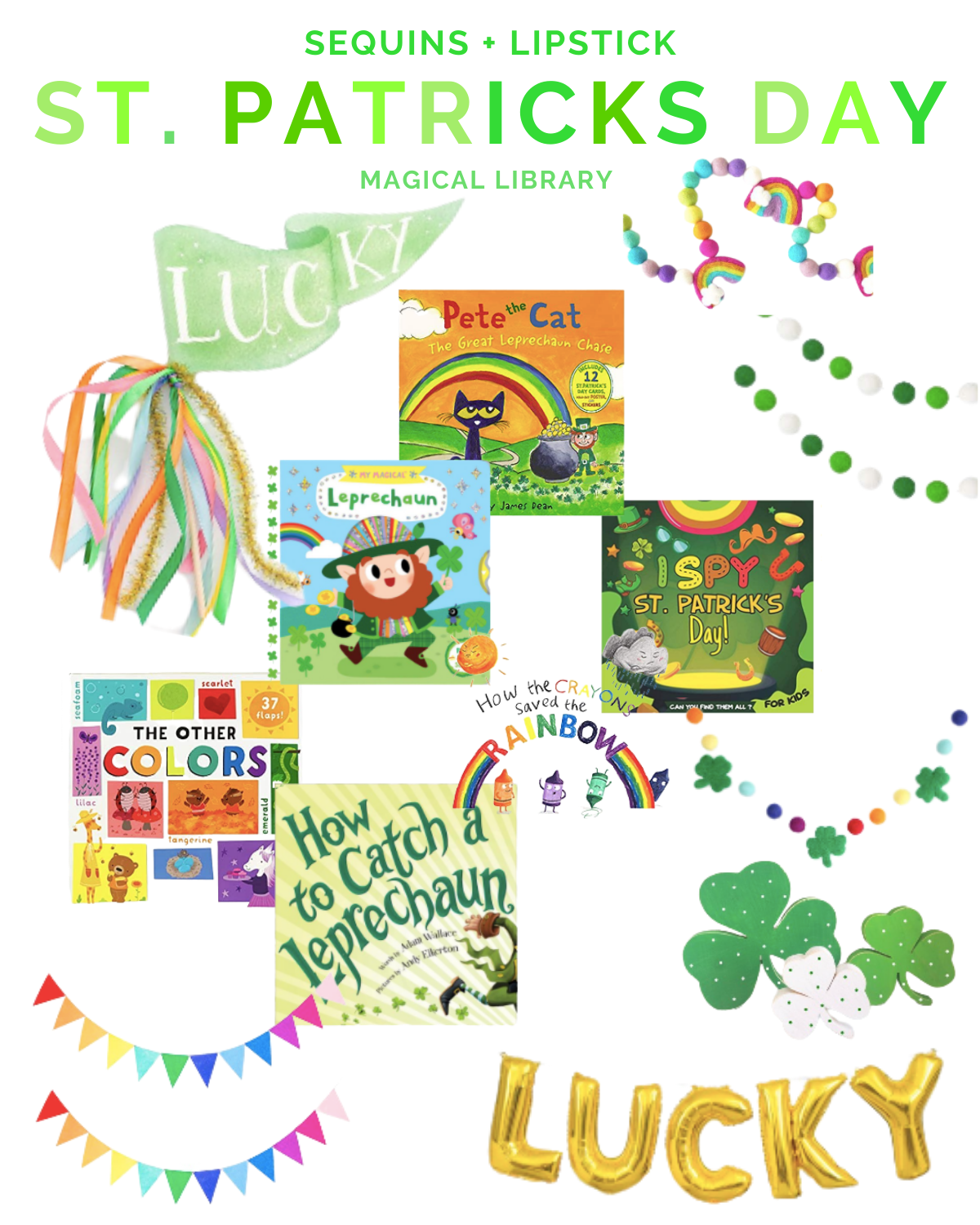A Magical St. Patrick’s Day Library — Sequins & Lipstick
