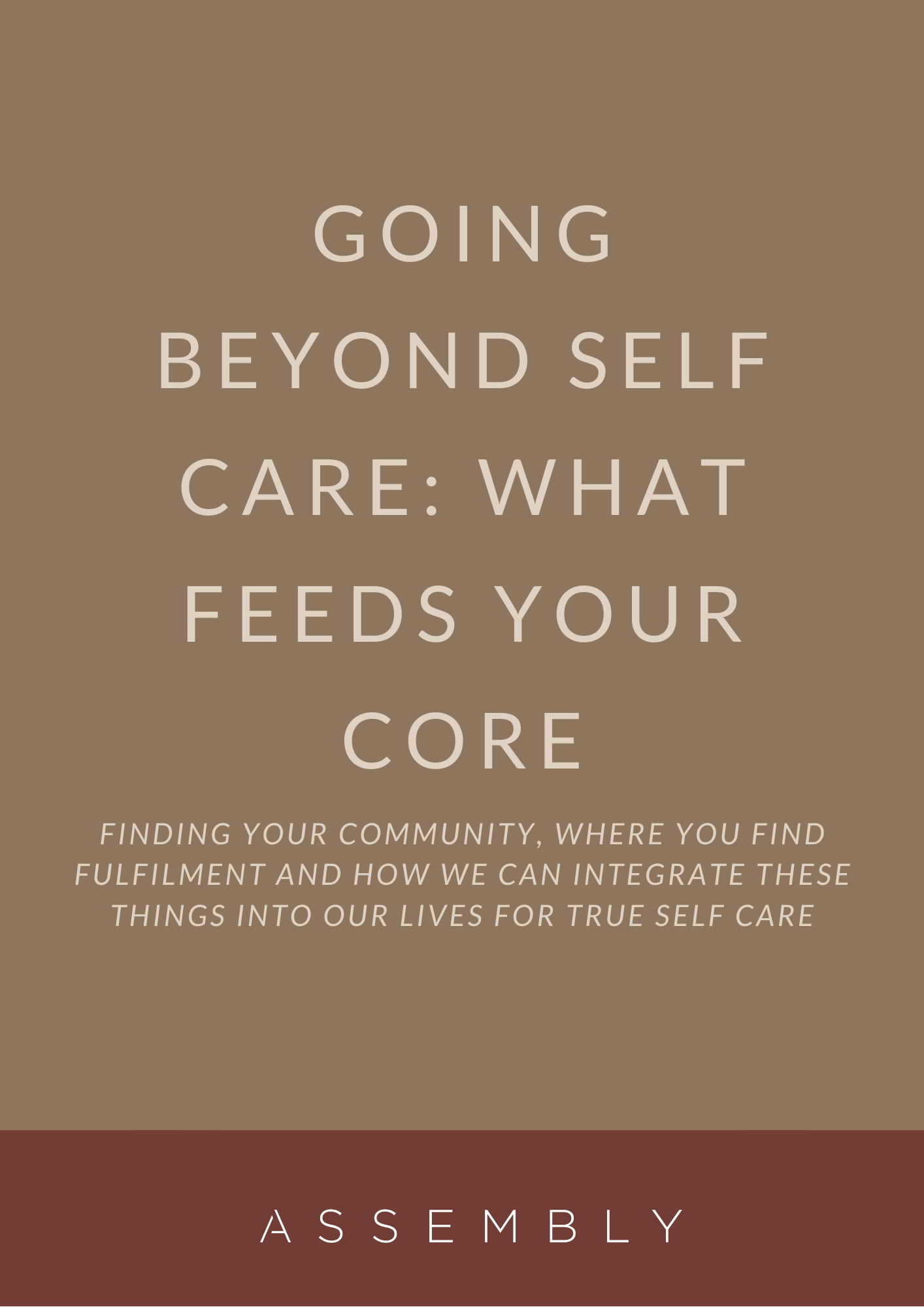 FINDING THE TRUE SELF CARE THAT FEEDS YOUR CORE — MEL WIGGINS