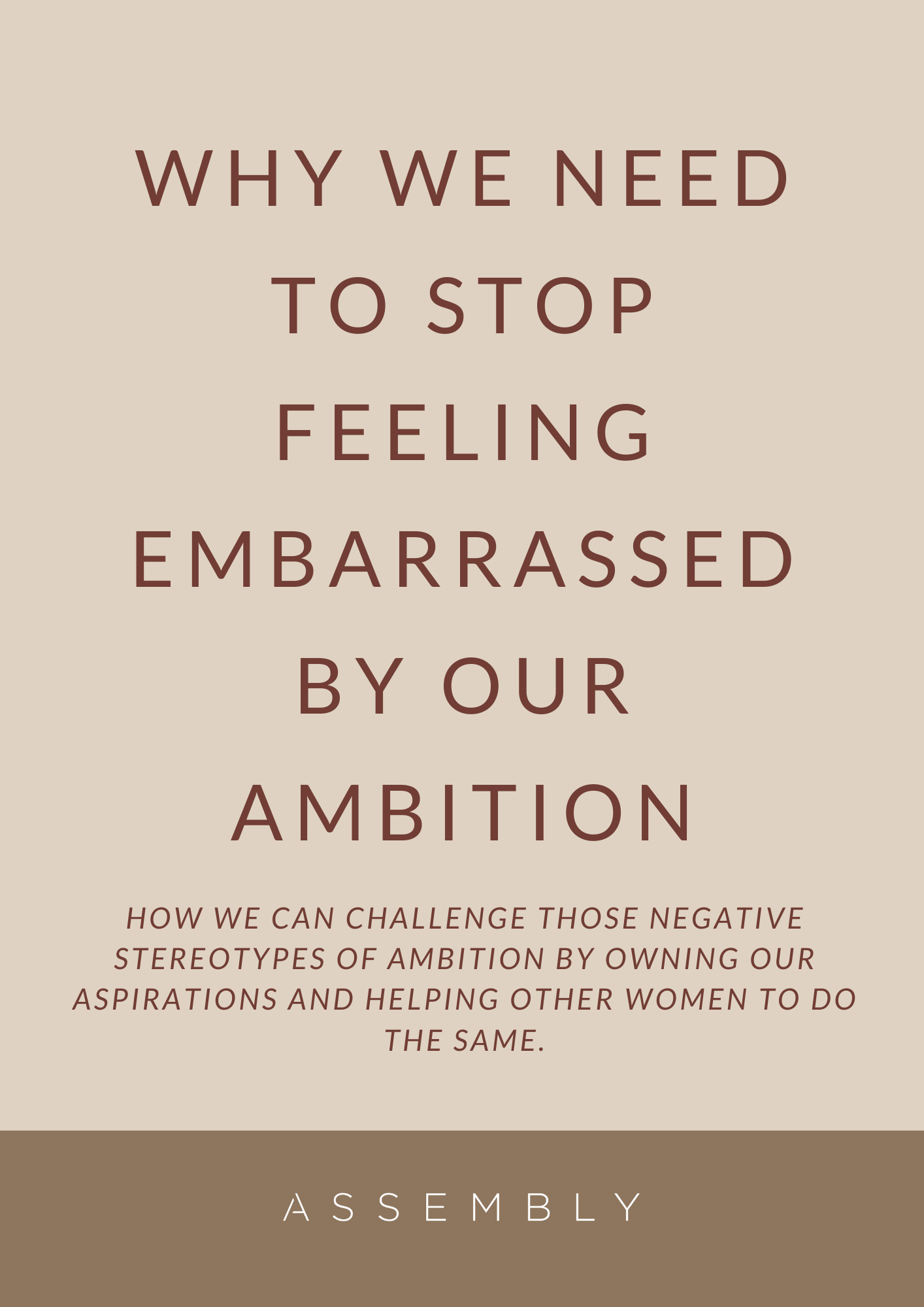 WHY WE NEED TO STOP FEELING EMBARRASSED BY OUR AMBITION — MEL WIGGINS