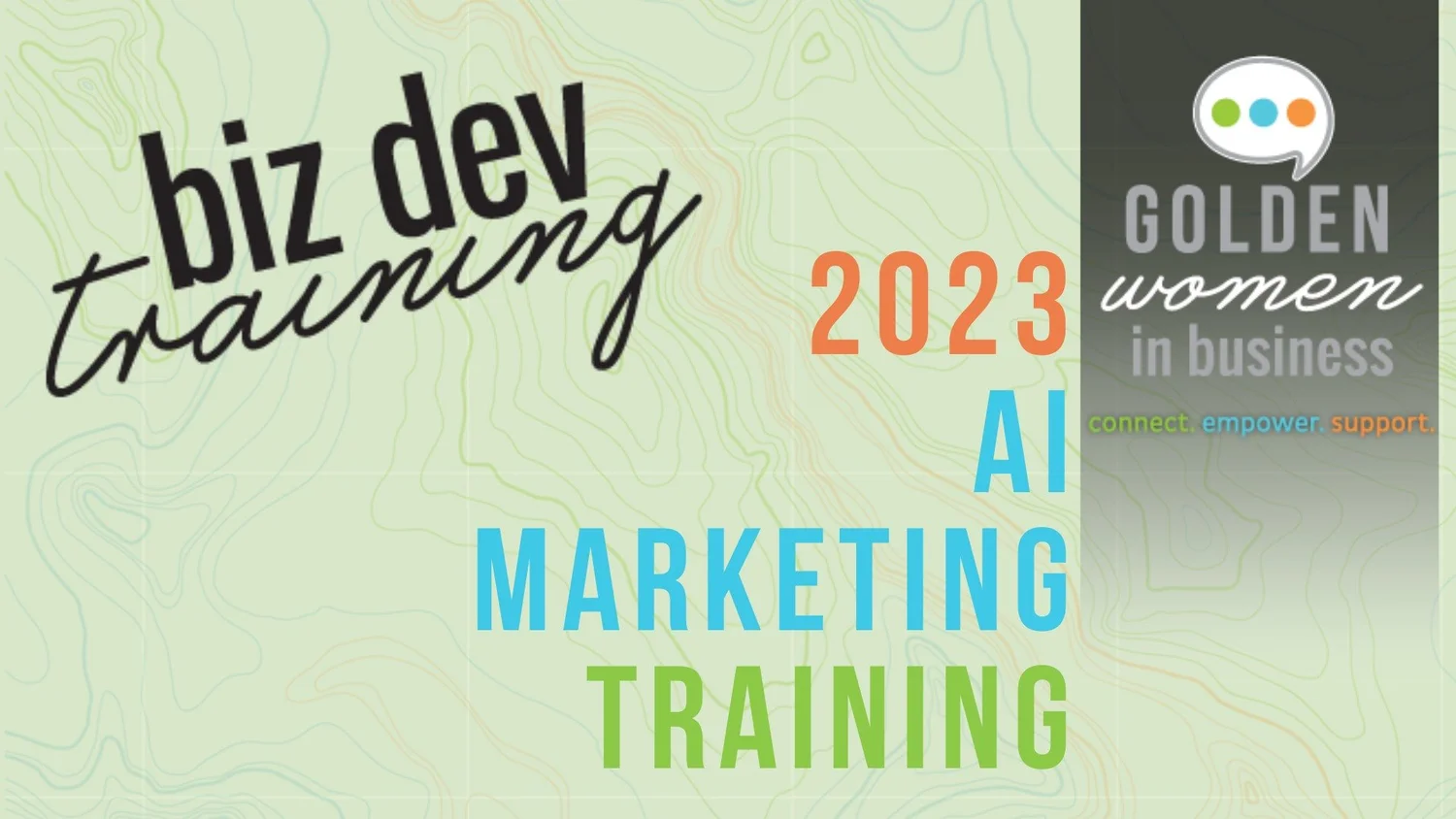 GWiB’s Biz Dev Training on AI Marketing — Golden Women in Business