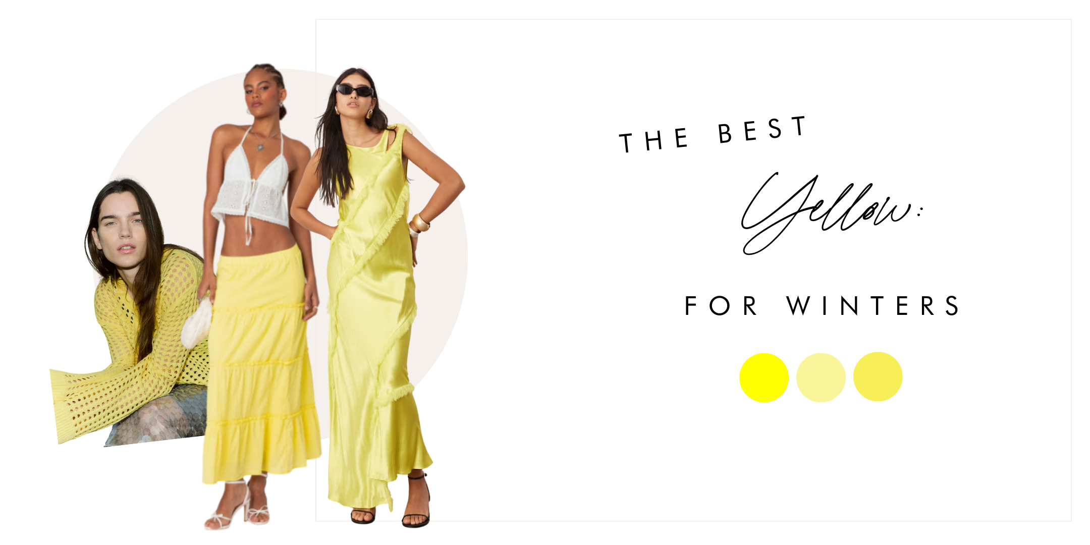 Which shades of yellow are best on my skin tone? — Created Colorful