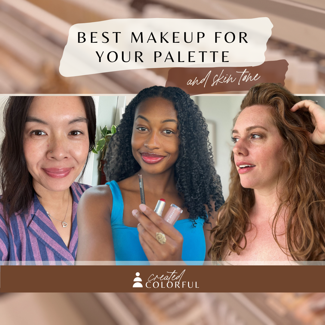 Best Makeup for Your Color Palette and Skin Tone 2024 — Created Colorful