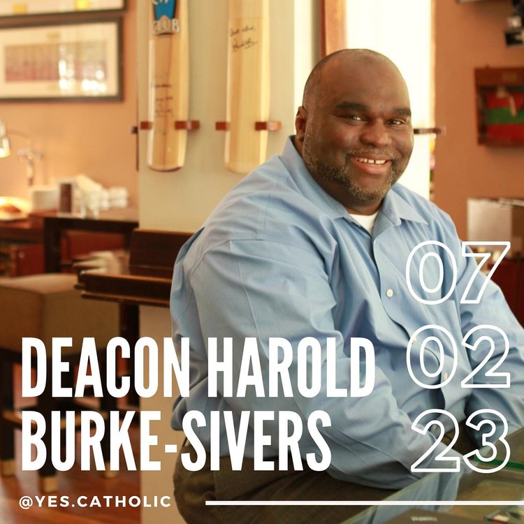 Deacon Harold Burke-Sivers — Yes Catholic