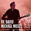 Fr. David Michael Moses — Yes Catholic