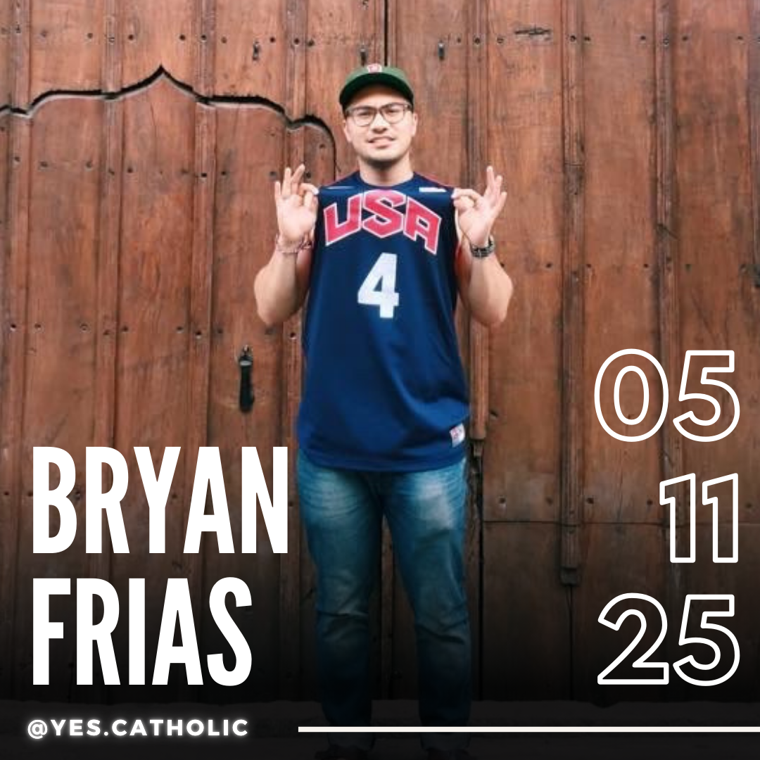 Bryan Frias — Yes Catholic