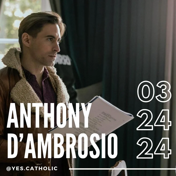 Anthony D’Ambrosio — Yes Catholic