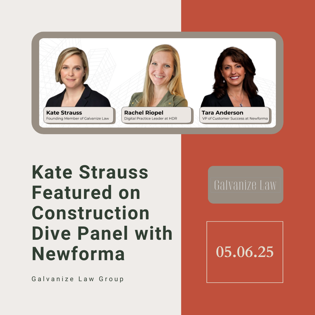 Kate Strauss Featured on Constructive Dive Webinar — Galvanize.Law