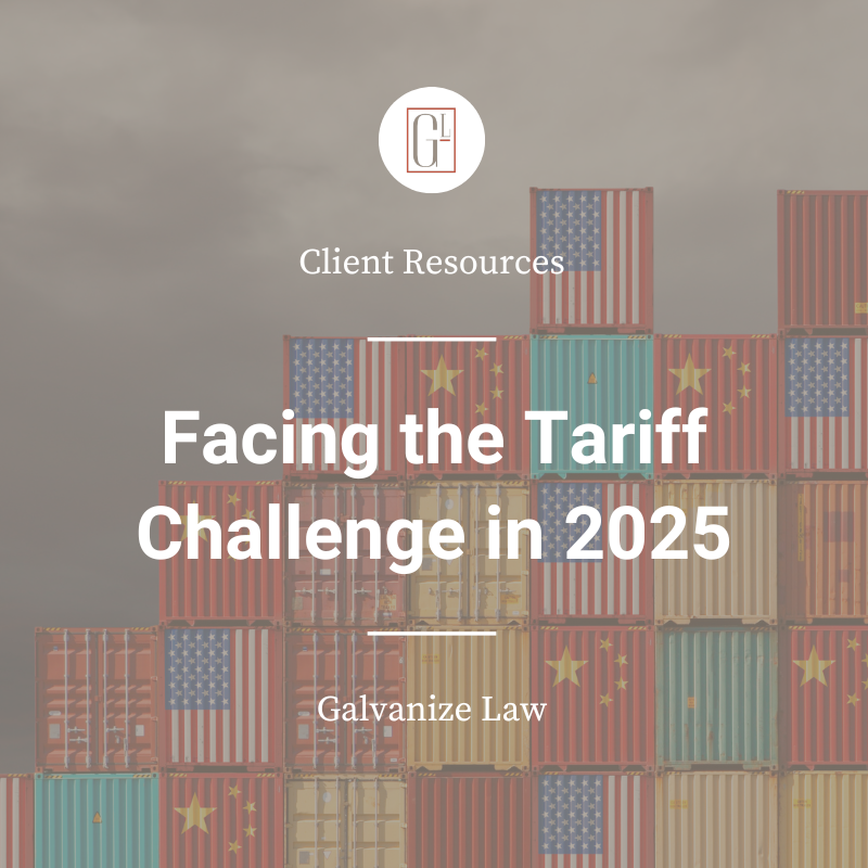 Facing the Tariff Challenge in 2025 — Galvanize.Law
