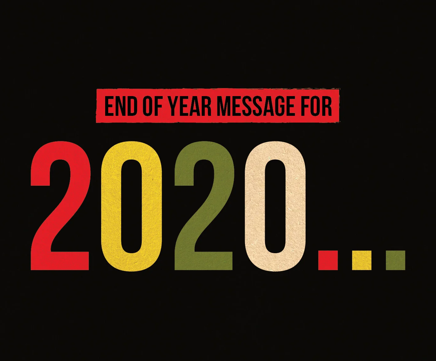 End of Year Message for 2020... — MANA!