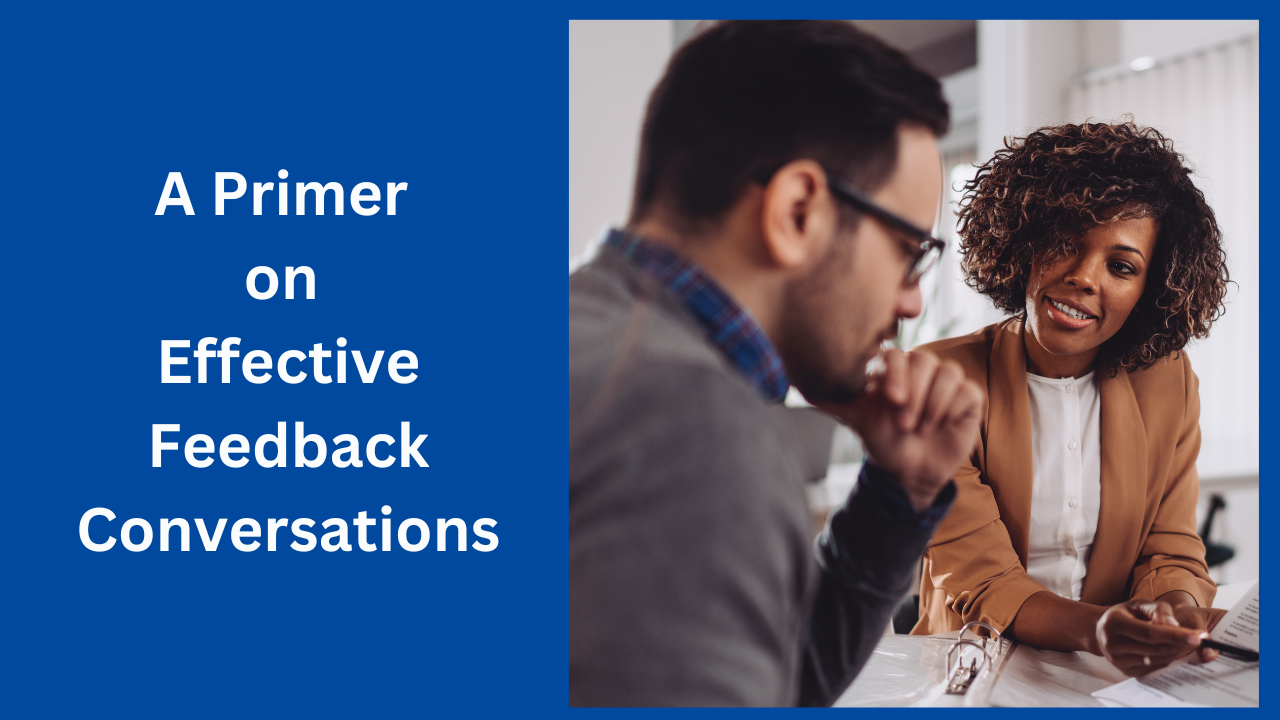 A Primer on Effective Feedback Conversations — Total Life Leadership
