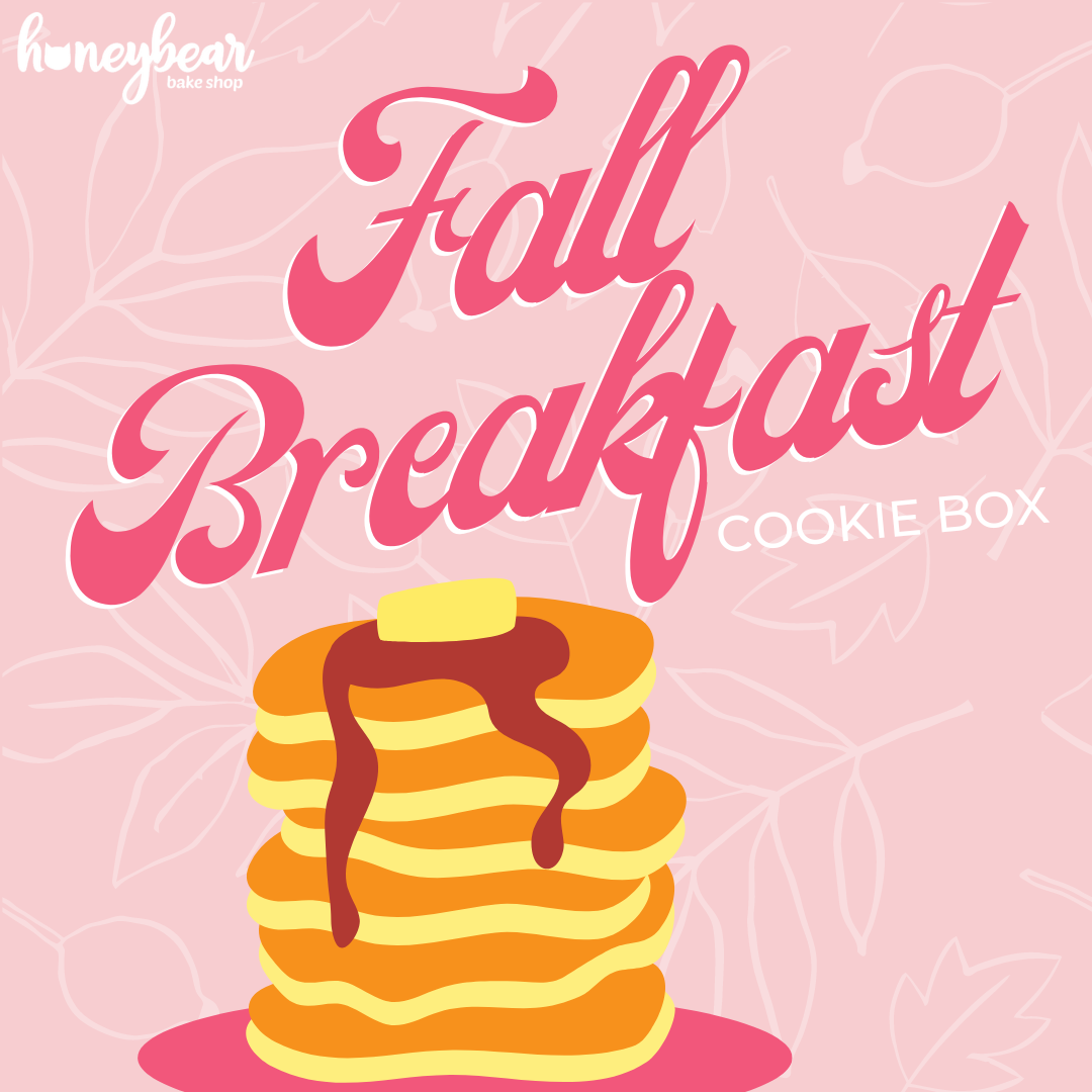 Fall Breakfast, Cookie Box — honeybear bake shop