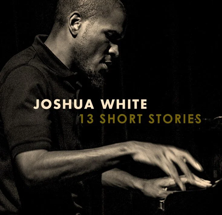 JOSHUA WHITE, piano | joshuawhitemusic.com