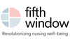 Fifth Window: Self-care for nurses, by nurses