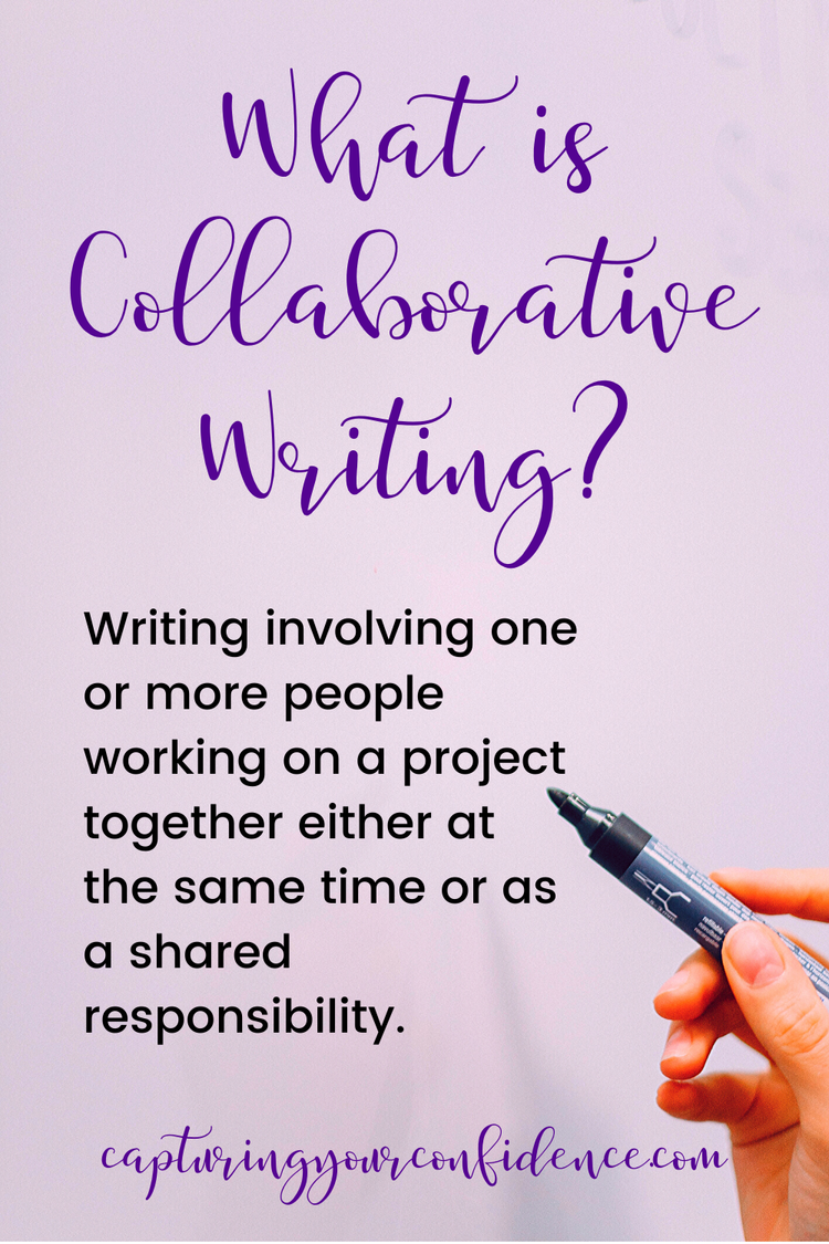 4 Easy Steps to Effective Collaborative Writing — Capturing Your Confidence