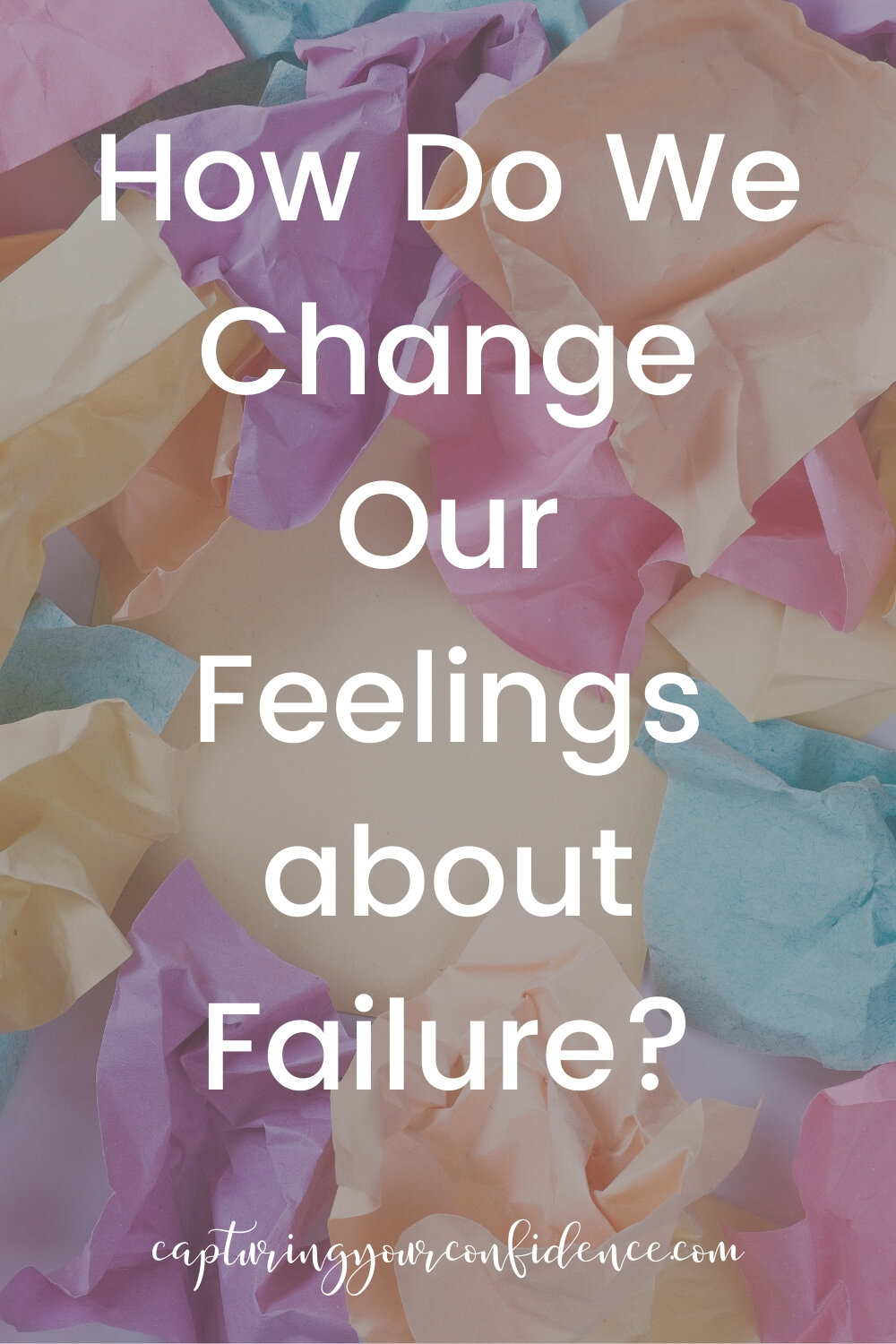 5 Simple Steps to Stop Feeling Like a Failure in Your Writing ...