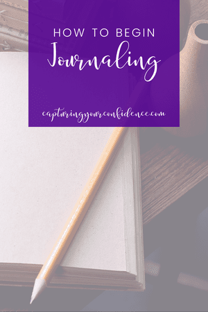 The Ultimate Guide to Journaling — Capturing Your Confidence