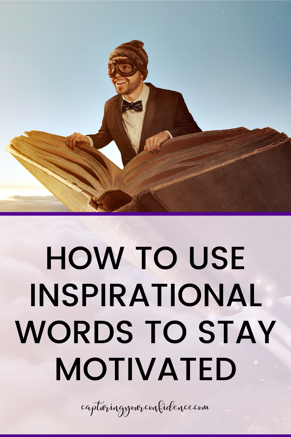 20 Inspirational Quotes to Keep You Motivated — Capturing Your Confidence
