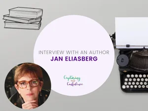 Interview with an Author: Jan Eliasberg — Capturing Your Confidence