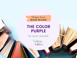 Classics Series Book Review: The Color Purple by Alice Walker ...