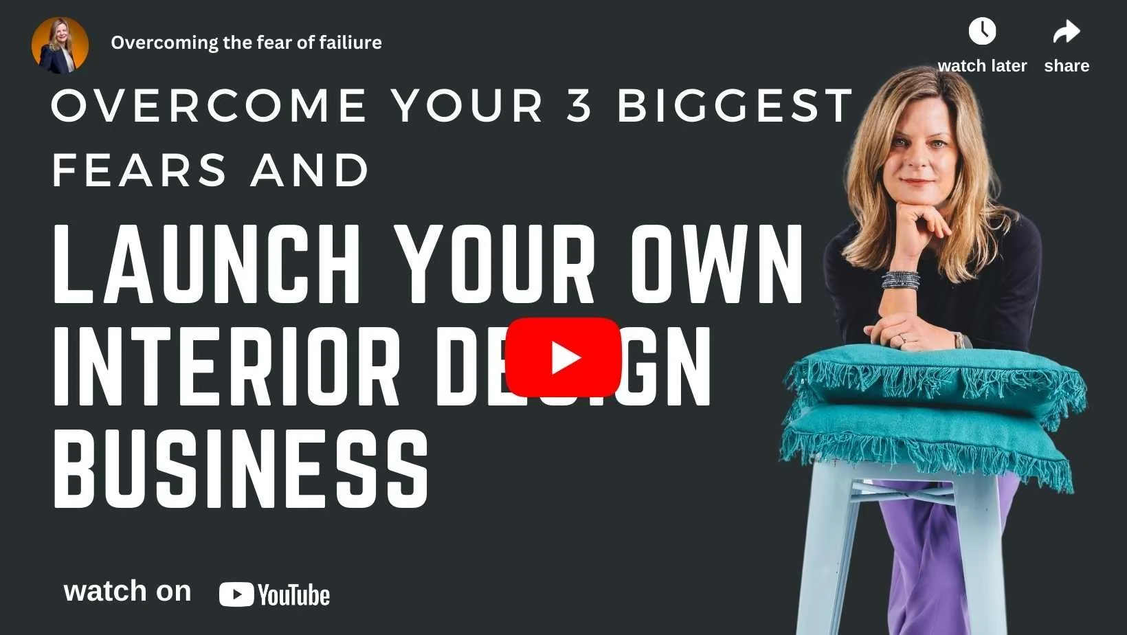 Overcoming the Fear of Failure: Turn Your Love of Interior Design into a Profitable Venture ...
