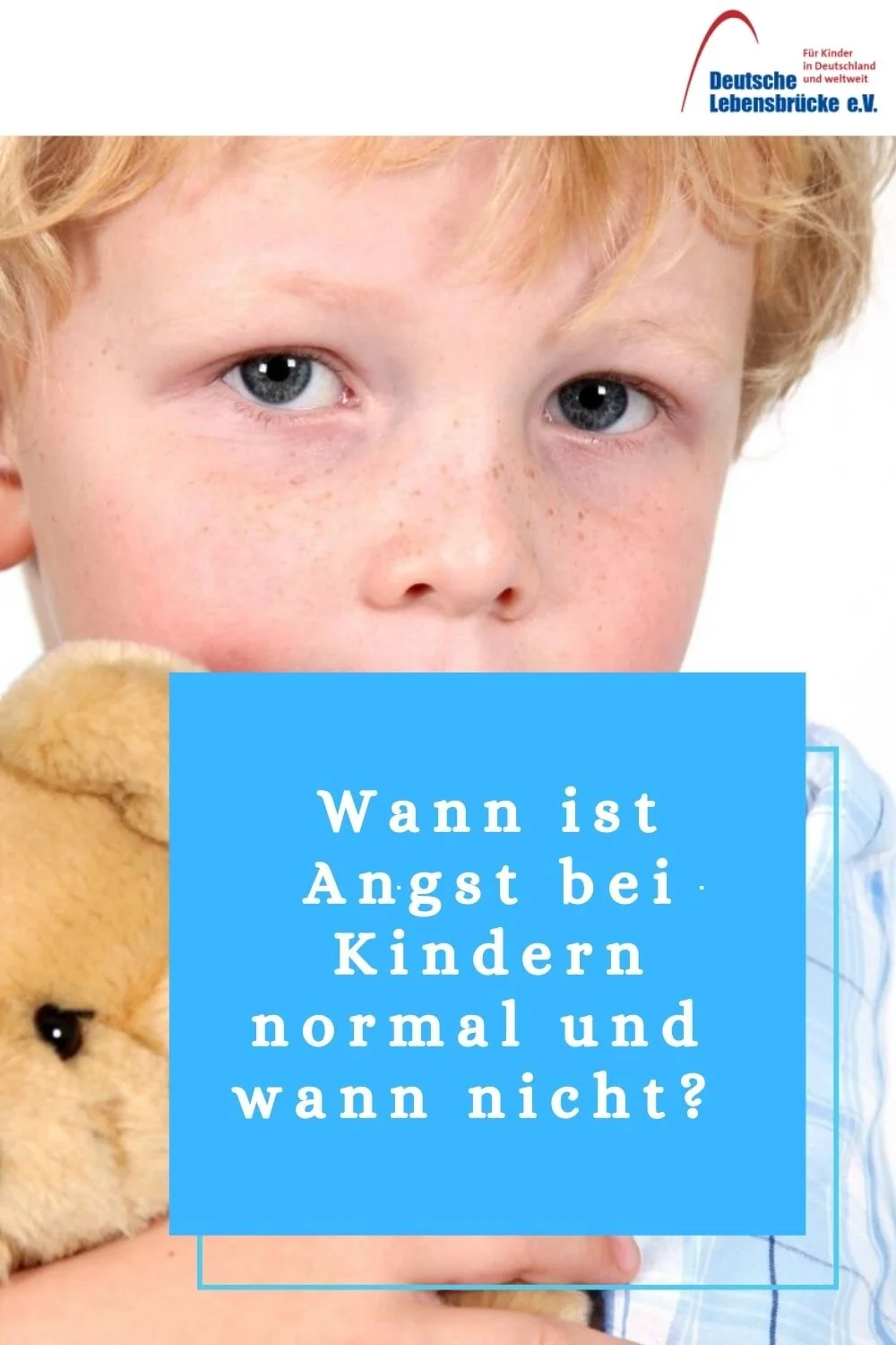 Entwicklungsbedingte Ängste bei Kindern - Liste & Warnzeichen