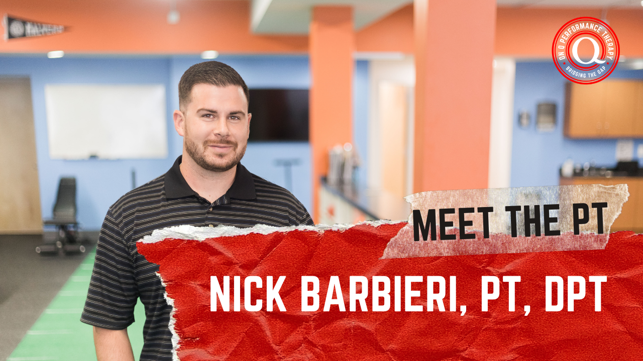 Meet The PT: Nick Barbieri — On Q Performance Therapy