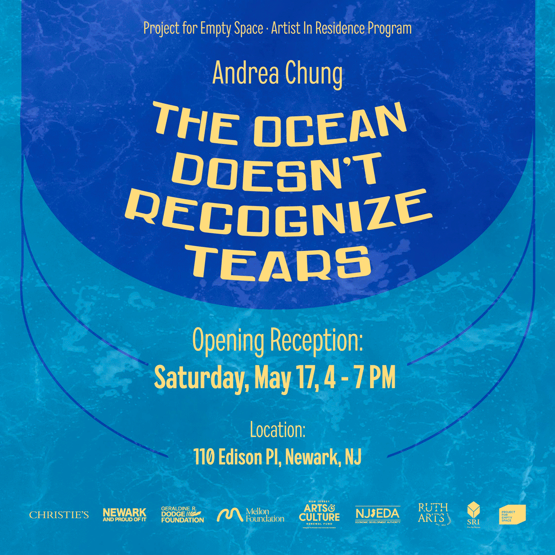 Andrea Chung: The Ocean Doesn' Recognize Tears — Project for Empty Space Andrea Chung: The Ocean Doesn' Recognize Tears — Project for Empty Space