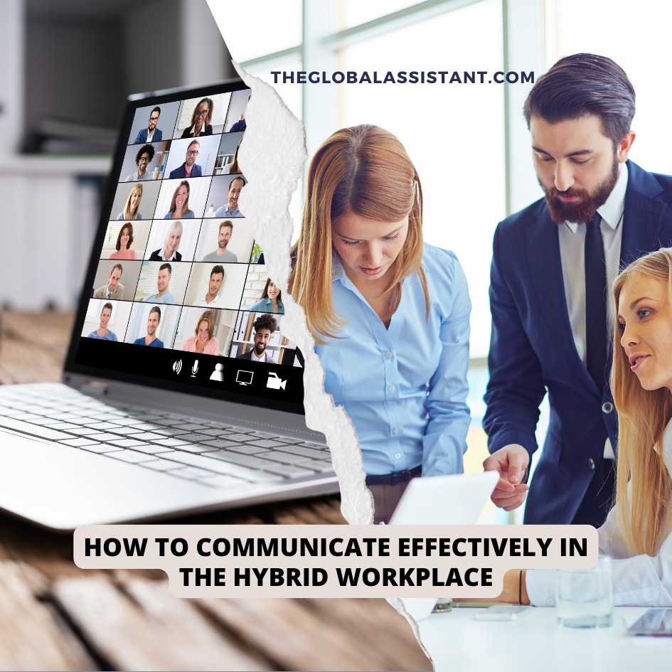 The Complete Guide to Effective Communication in the Hybrid Workplace