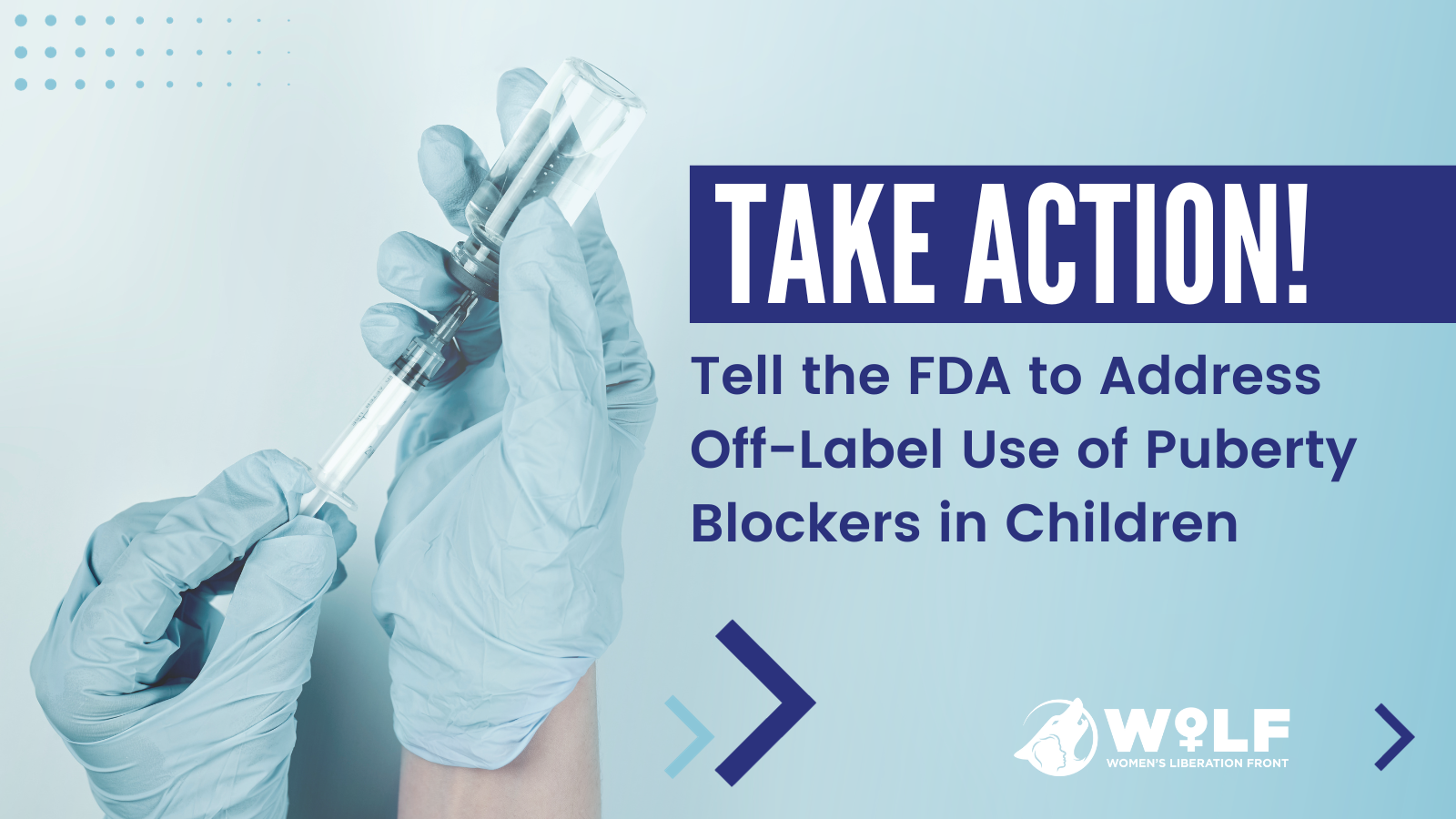 Take Action! Tell the FDA to Address Off-Label Use of Puberty Blockers ...