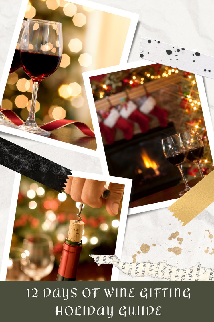 12 DAYS OF WINE GIFT GIVING HOLIDAY GUIDE! — Wineitupanotch - Bringing ...