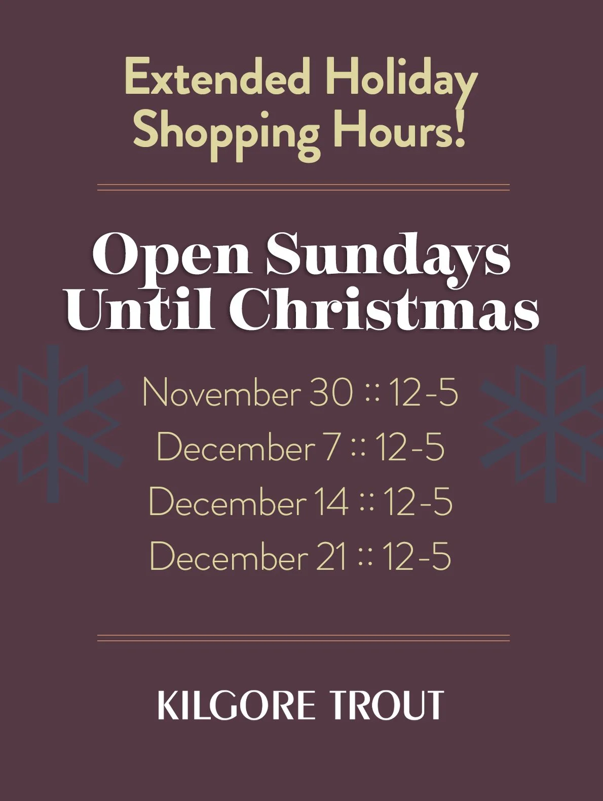 Extended Holiday Shopping Hours! — KILGORE TROUT | CLEVELAND | MEN'S ...