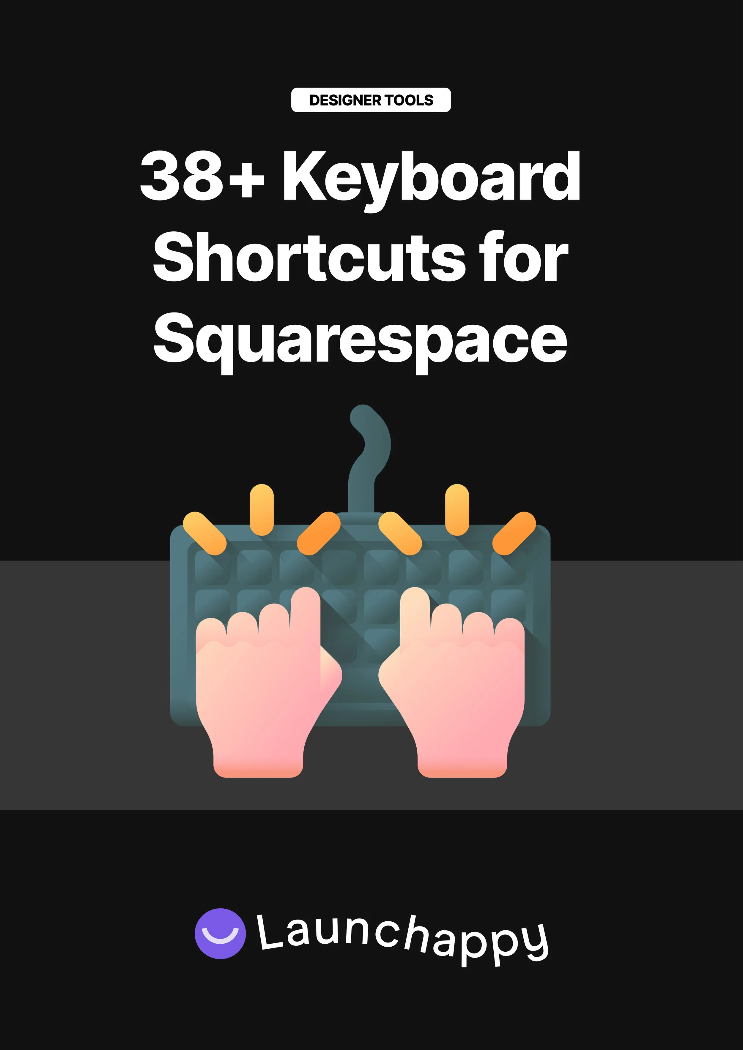 38+ Designer Keyboard Shortcuts for Squarespace — Launch Happy ...