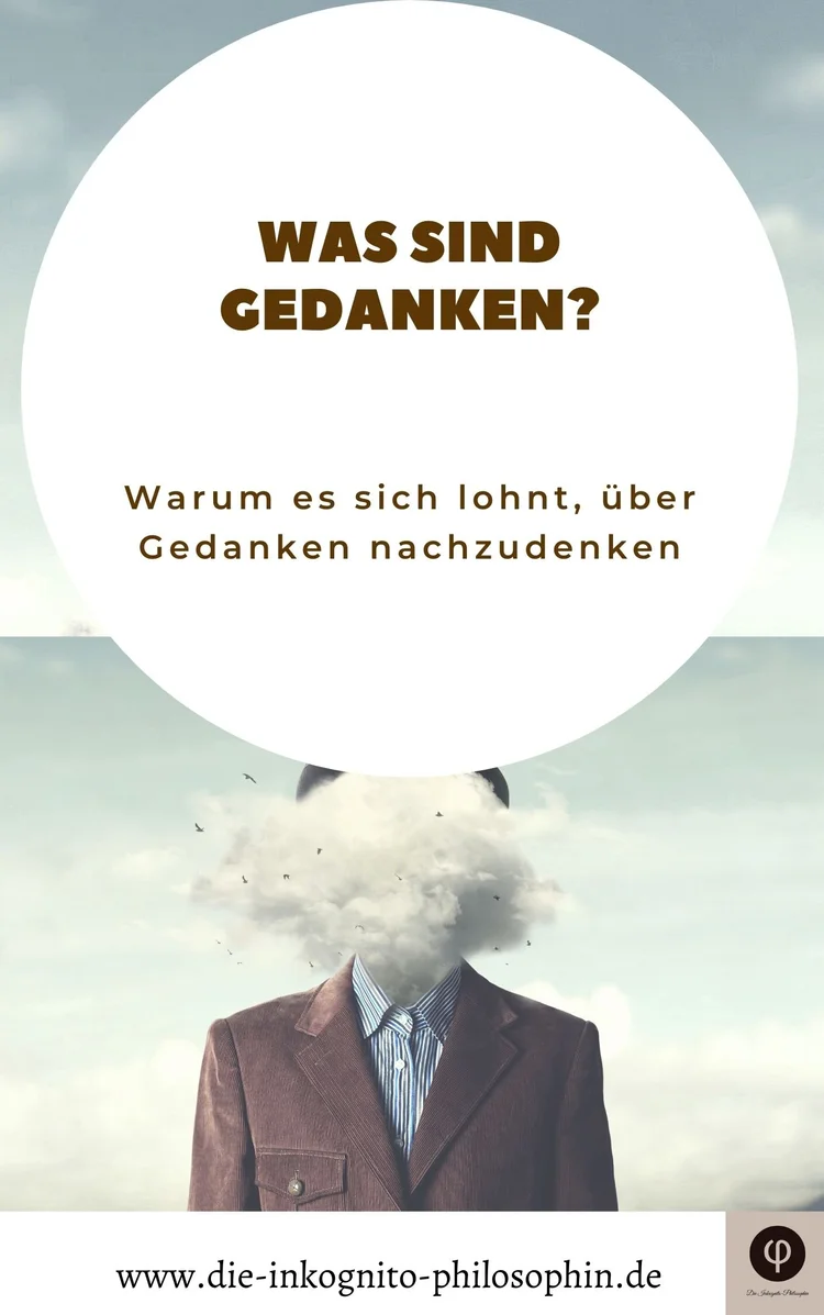 Du bist, was Du denkst – Was sind Gedanken & Denken?
