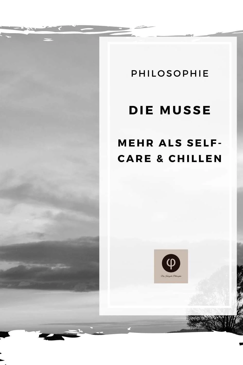 Muße – Muße haben ist mehr als Self-Care & Erholung