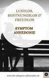Anhedonie (Freudlosigkeit) – keine Lebensfreude mehr