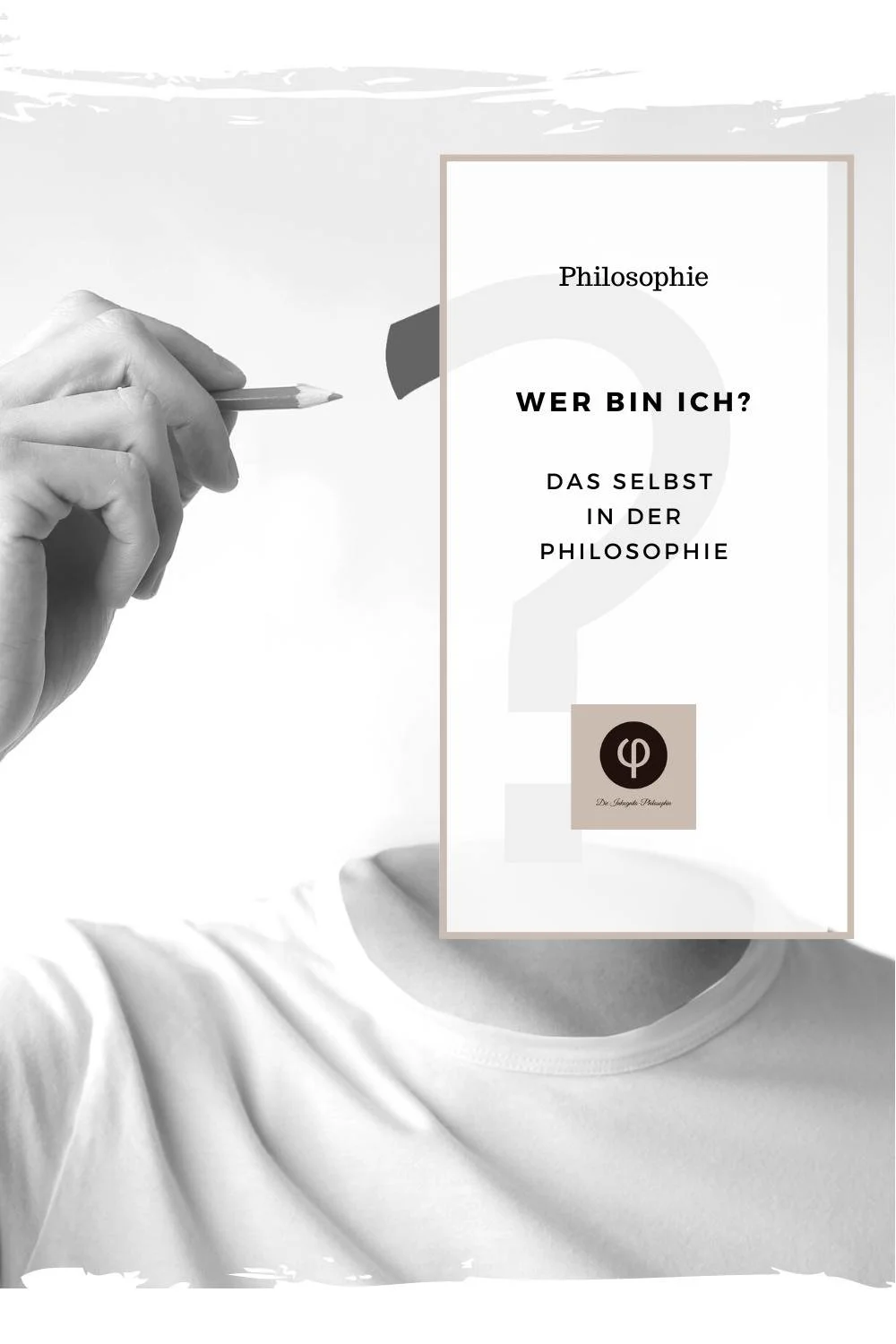 Wer bin ich? – Philosophie: Das Selbst, Ich & Identität
