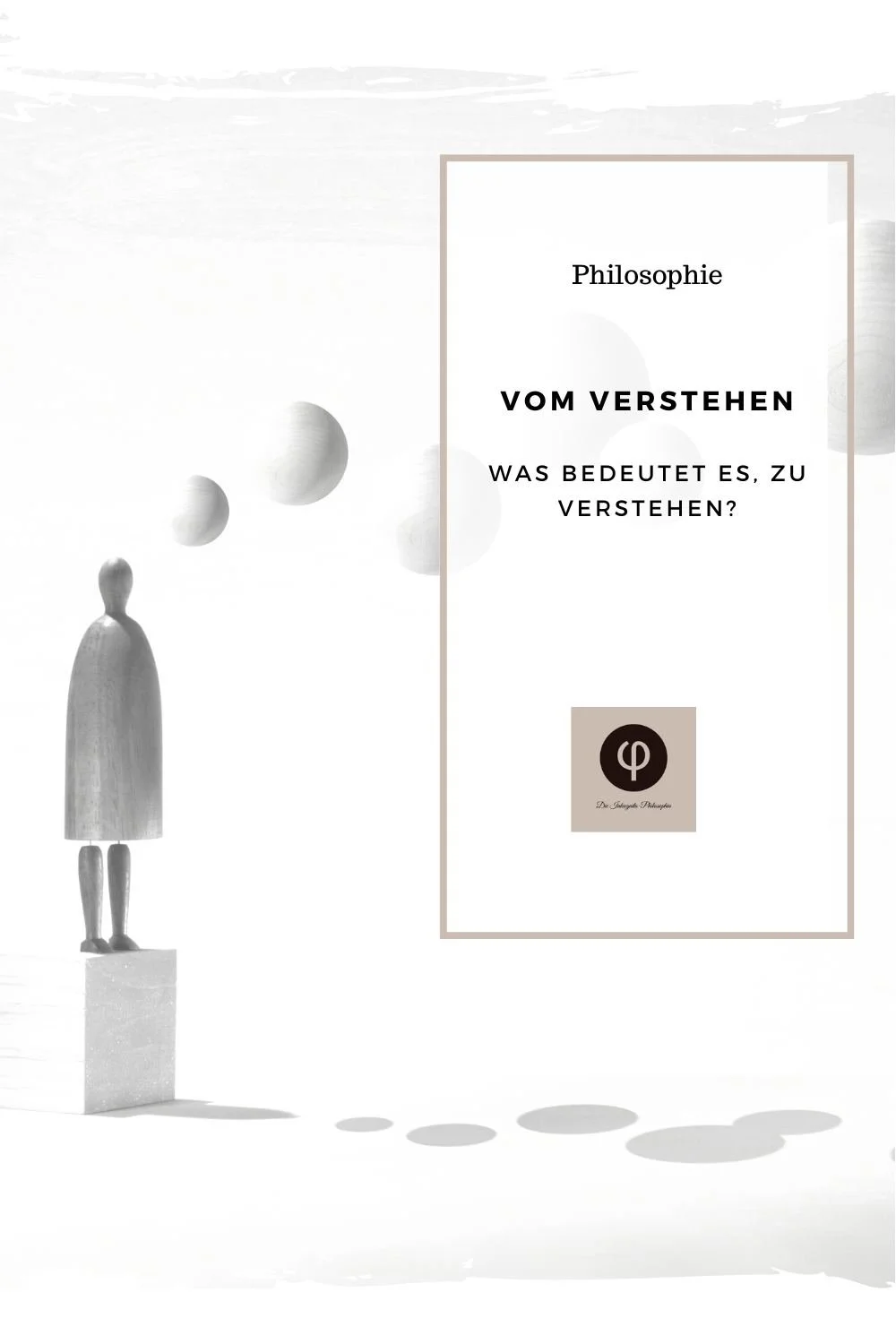 Verstehen: Was bedeutet verstehen? | Philosophischer Essay