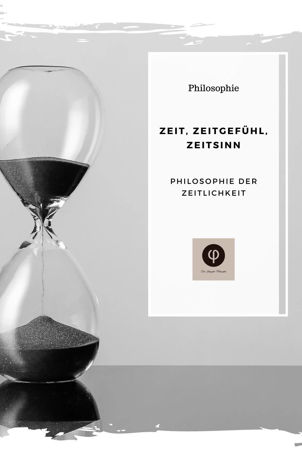 Zeit, Zeitgefühl, Zeitsinn – Philosophie der Zeitlichkeit