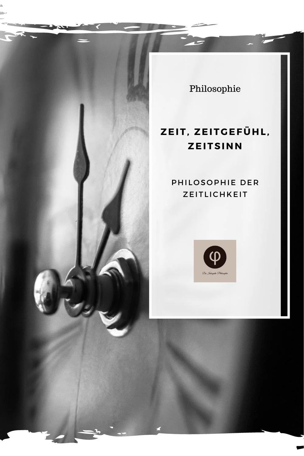 Zeit, Zeitgefühl, Zeitsinn – Philosophie der Zeitlichkeit